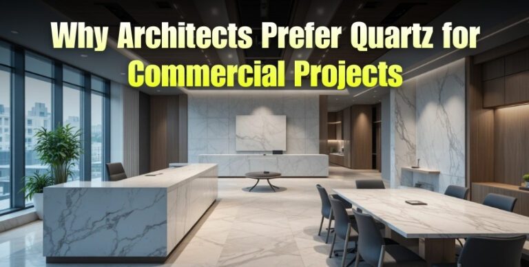 Why Quartz Is Best for Commercial Projects & Interiors